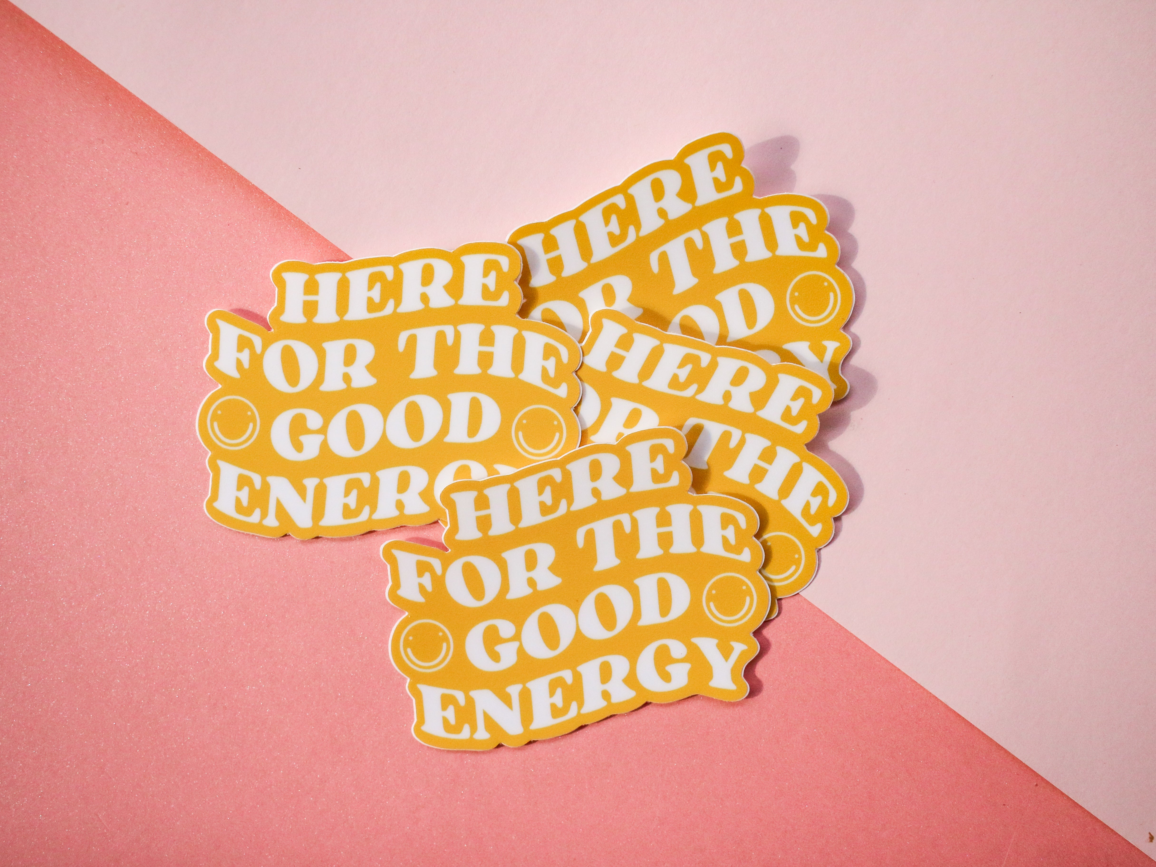 Here For The Good Energy Sticker – Made by April-Lynn